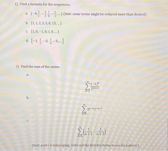 Solved 1) Find a formula for the sequences: a. | Chegg.com