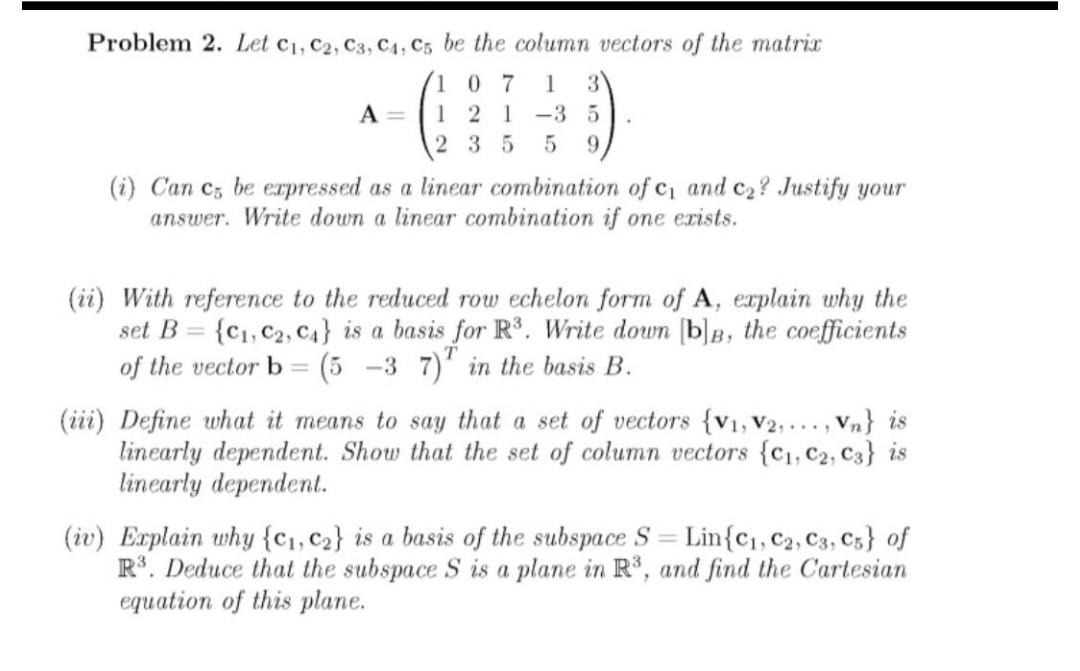Solved Problem 2. Let c1,c2,c3,c4,c5 be the column vectors | Chegg.com
