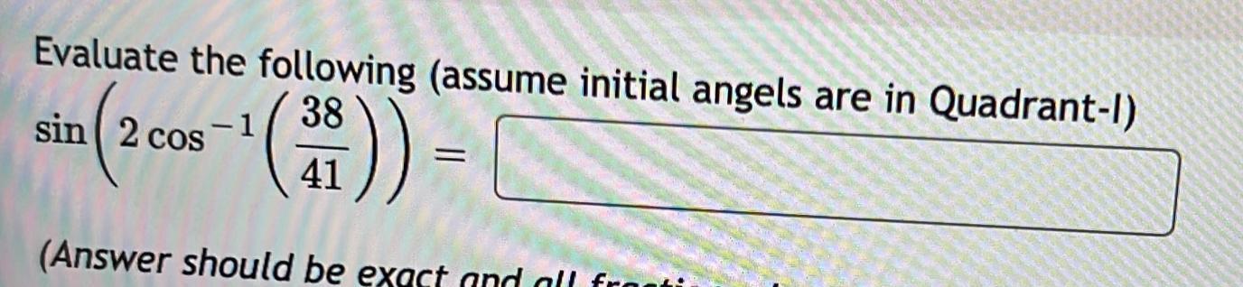 Solved Evaluate the following (assume initial angels are in | Chegg.com