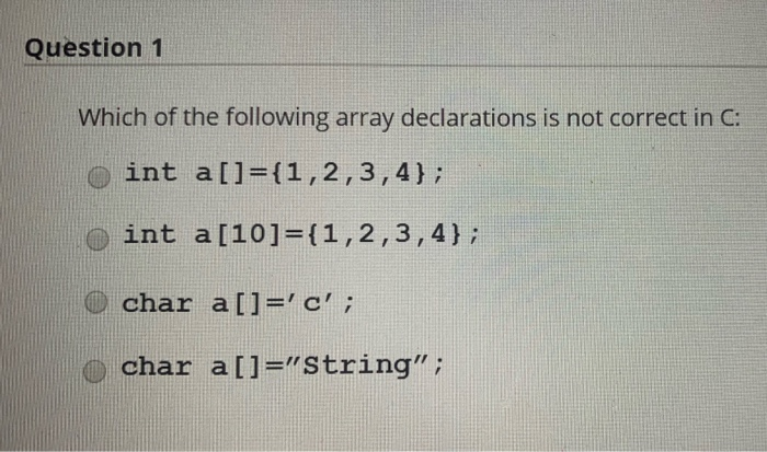 Solved Question 1 Which Of The Following Array Declarations