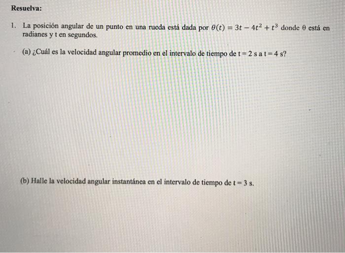 Solved Resuelva: 1. La posición angular de un punto en una | Chegg.com