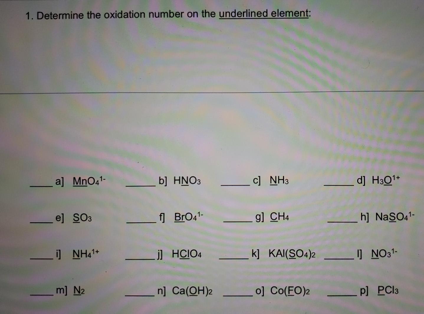Solved 1. Determine the oxidation number on the underlined | Chegg.com