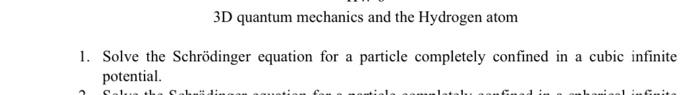 Solved 3D quantum mechanics and the Hydrogen atom 1. Solve | Chegg.com