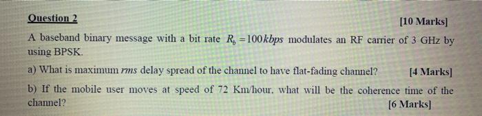 Solved Question 2 [10 Marks) A baseband binary message with | Chegg.com
