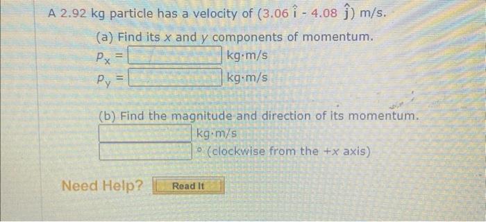 A 2.92 kg particle has a velocity of | Chegg.com