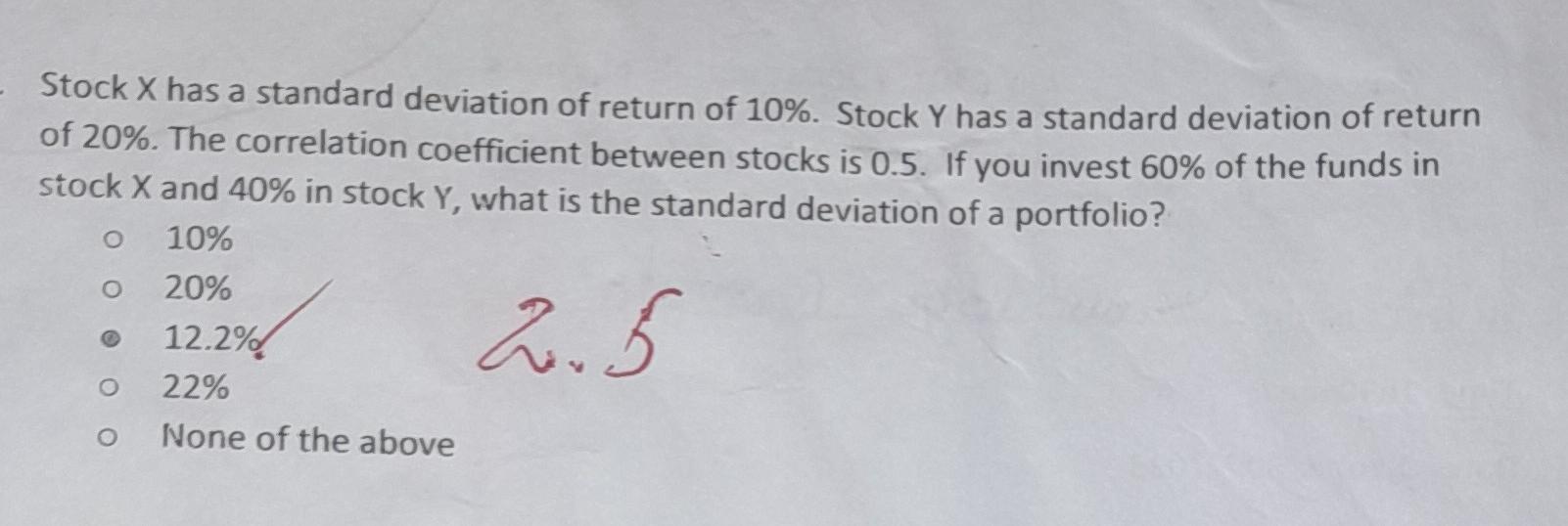 Solved Stock X has a standard deviation of return of 10%. | Chegg.com
