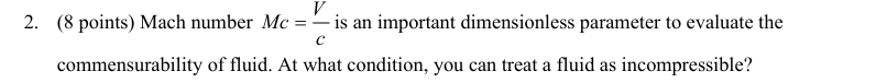 Solved Mach number Mc=(V)/(c) ﻿is an important dimensionless | Chegg.com