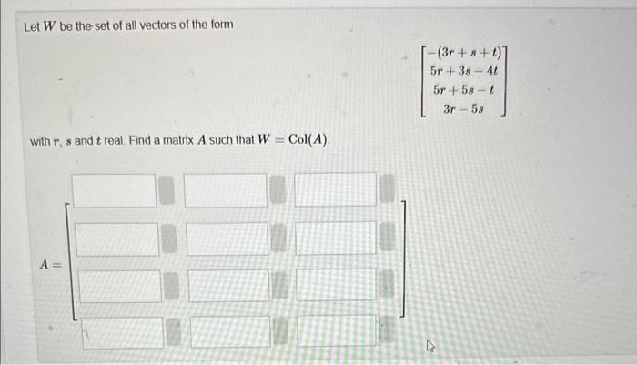 Solved Let W be the set of all vectors of the form | Chegg.com