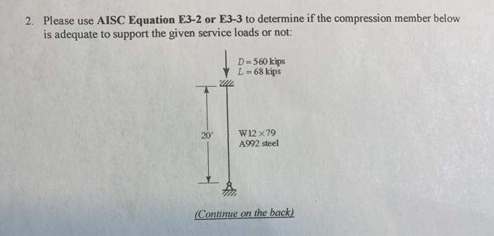 Solved 2. Please use AISC Equation E3-2 or E3-3 to determine | Chegg.com