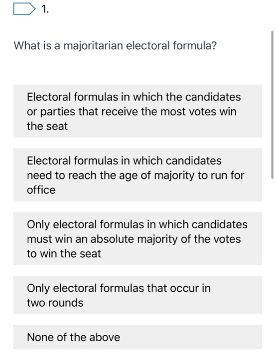 D1. What is a majoritarian electoral formula? | Chegg.com
