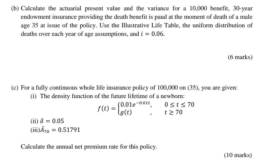 Solved (b) Calculate the actuarial present value and the | Chegg.com