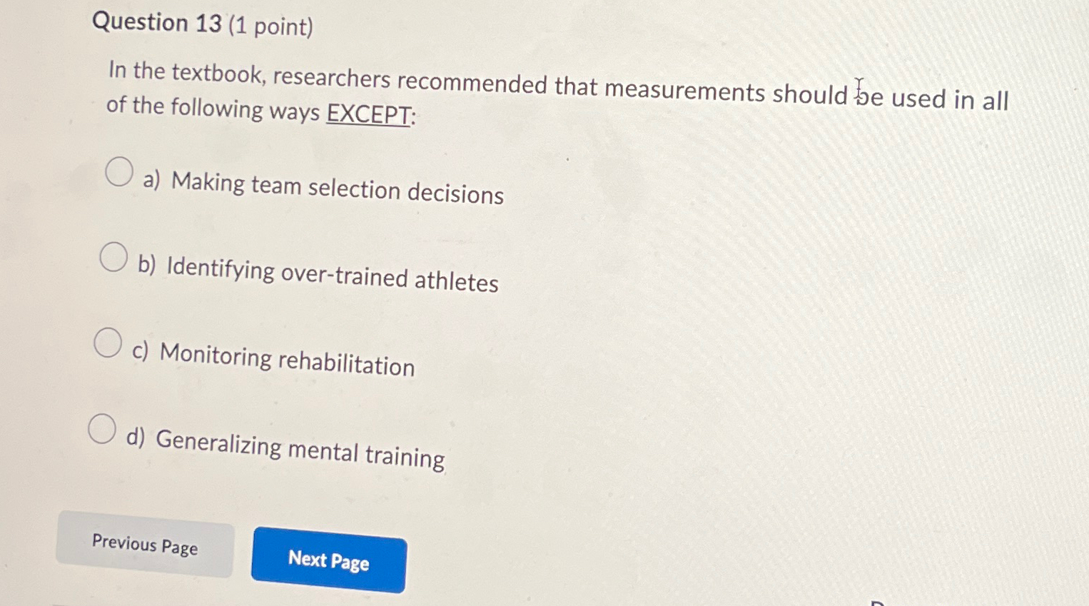 Solved Question 13 (1 ﻿point)In the textbook, researchers | Chegg.com