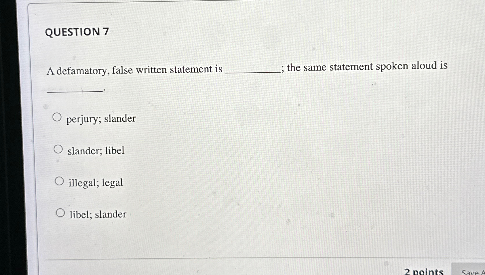 Solved QUESTION 7A defamatory, false written statement is | Chegg.com