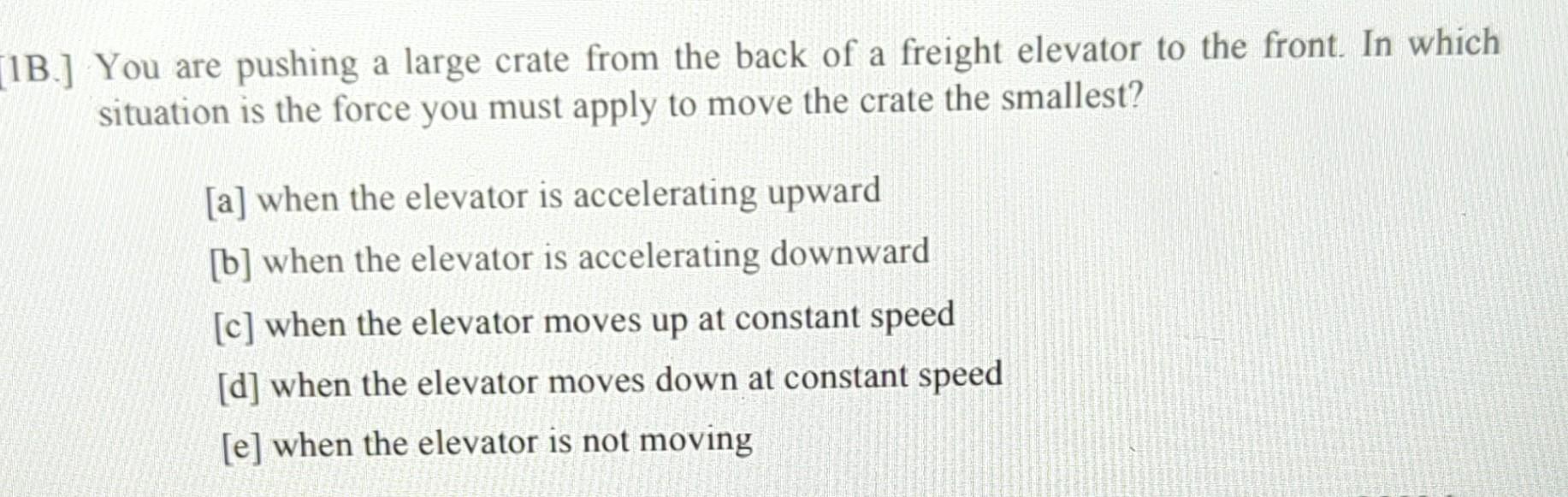 Solved B.] You are pushing a large crate from the back of a | Chegg.com