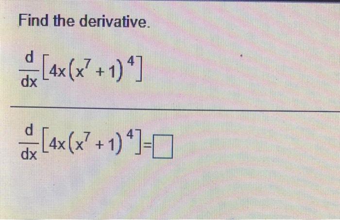 Solved Find the derivative. de [ax (x? +1)^] dx [ax[x? + | Chegg.com