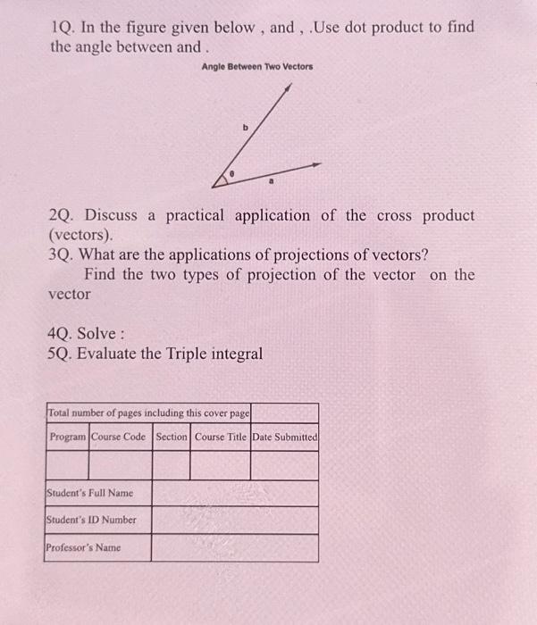 Solved 1Q. In the figure given below, and, .Use dot product | Chegg.com