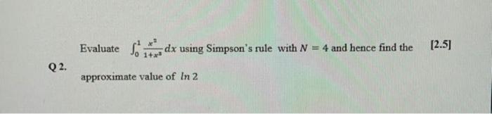 Solved Evaluate ∫011+x3x2dx using Simpson's rule with N=4 | Chegg.com