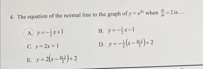 Solved 4. The equation of the normal line to the graph of | Chegg.com