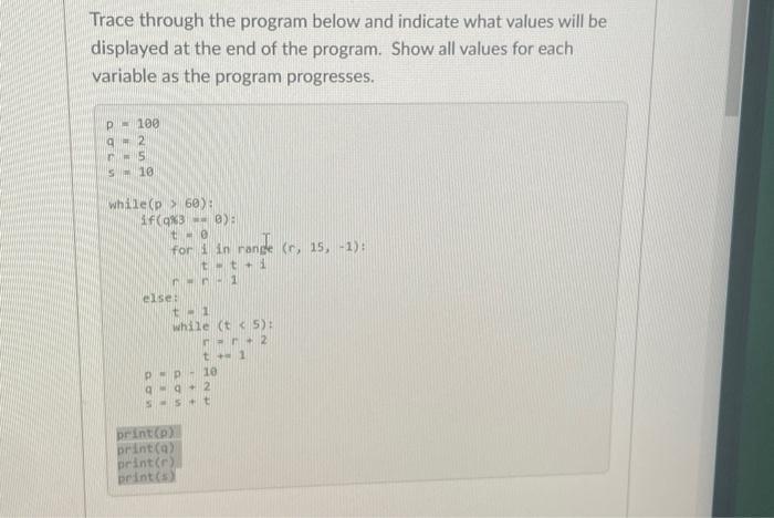 Solved Trace through the program below and indicate what | Chegg.com