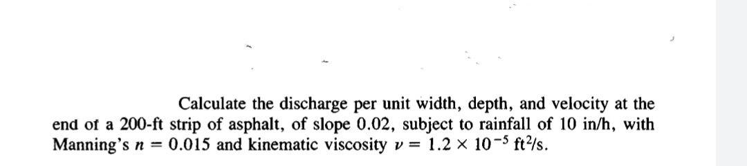 Solved Calculate the discharge per unit width, depth, and | Chegg.com