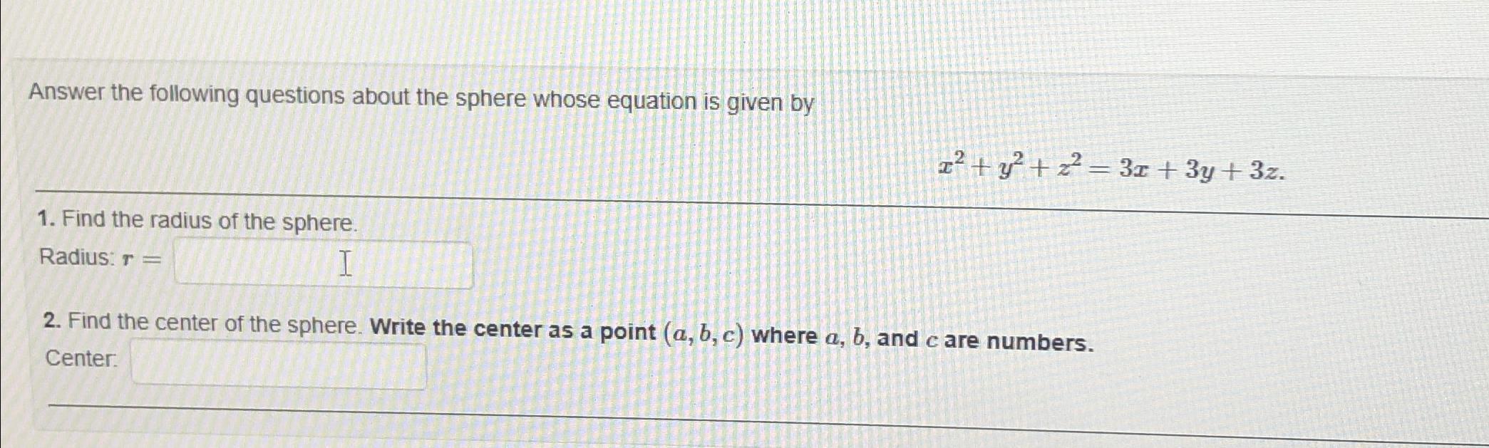 Solved Answer the following questions about the sphere whose | Chegg.com