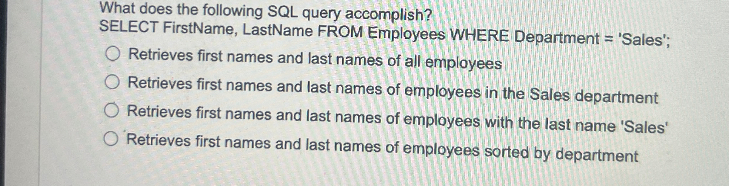 Solved What does the following SQL query accomplish?SELECT | Chegg.com