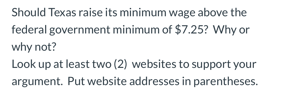 Solved Should Texas raise its minimum wage above the federal | Chegg.com