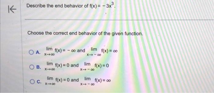 Solved K Describe the end behavior of f(x) = -3x³. Choose | Chegg.com