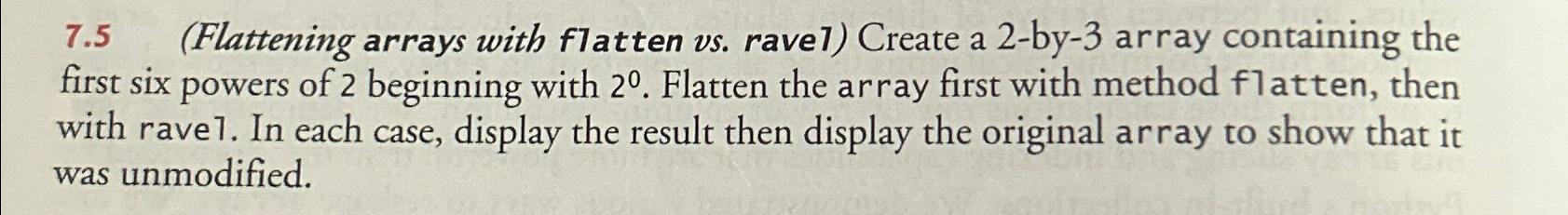Solved 7.5 (Flattening arrays with f7atten vs. ﻿rave1) | Chegg.com