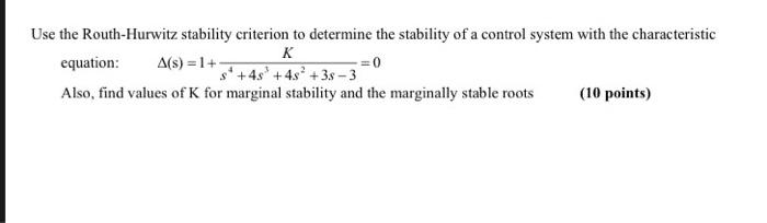 Solved Use the Routh-Hurwitz stability criterion to | Chegg.com