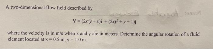 Solved A two-dimensional flow field described by | Chegg.com