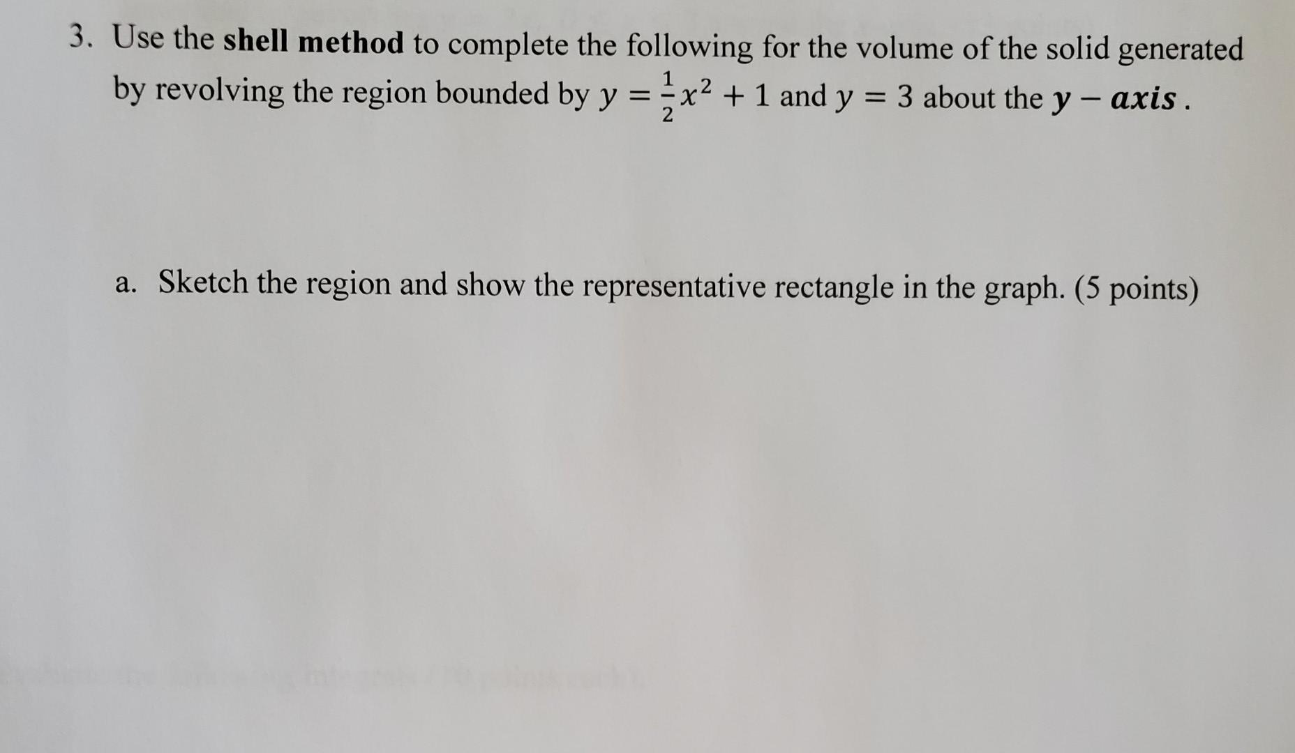 Solved 3. Use the shell method to complete the following for | Chegg.com