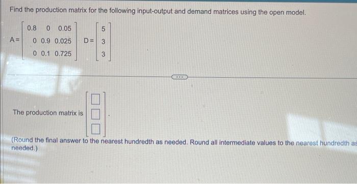 Solved Find the production matrix for the following | Chegg.com