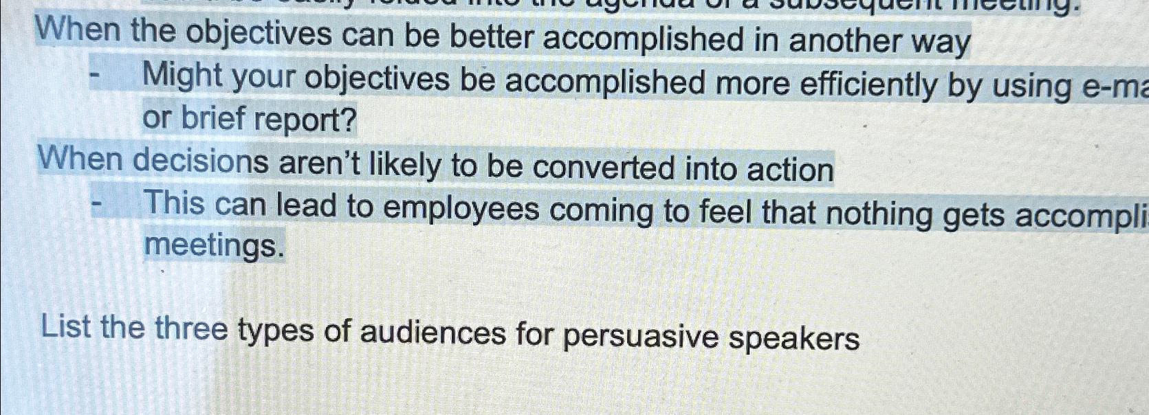 When the objectives can be better accomplished in | Chegg.com