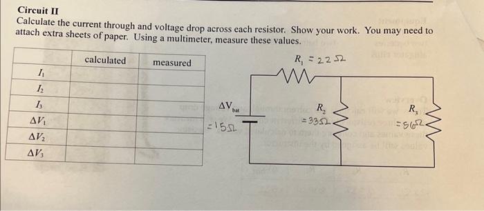 Solved Circuit II Calculate the current through and voltage | Chegg.com