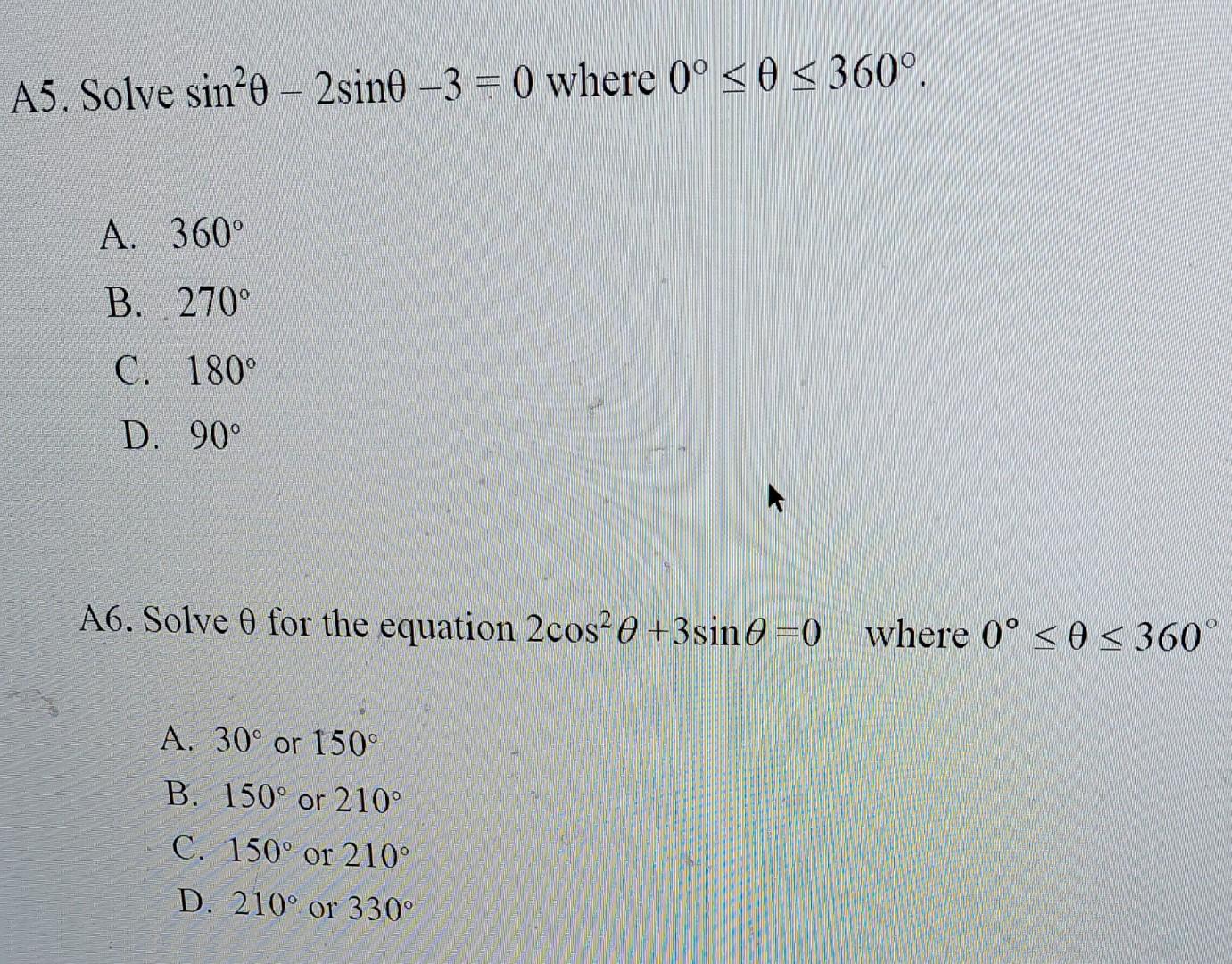 Solved A5. Solve sin2θ−2sinθ−3=0 where 0∘≤θ≤360∘ A. 360∘ B. | Chegg.com