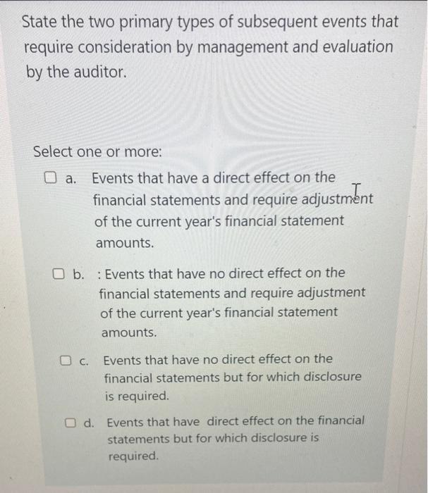 Solved State the two primary types of subsequent events that | Chegg.com