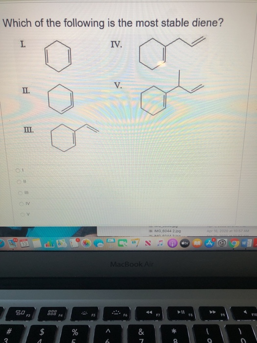 Solved Which of the following is the most stable diene? I. | Chegg.com