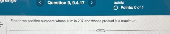 Solved Find three positive numbers whose sum is 207 and | Chegg.com