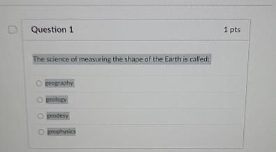 Solved Question 11 ﻿ptsThe soience of measuring the shape of | Chegg.com