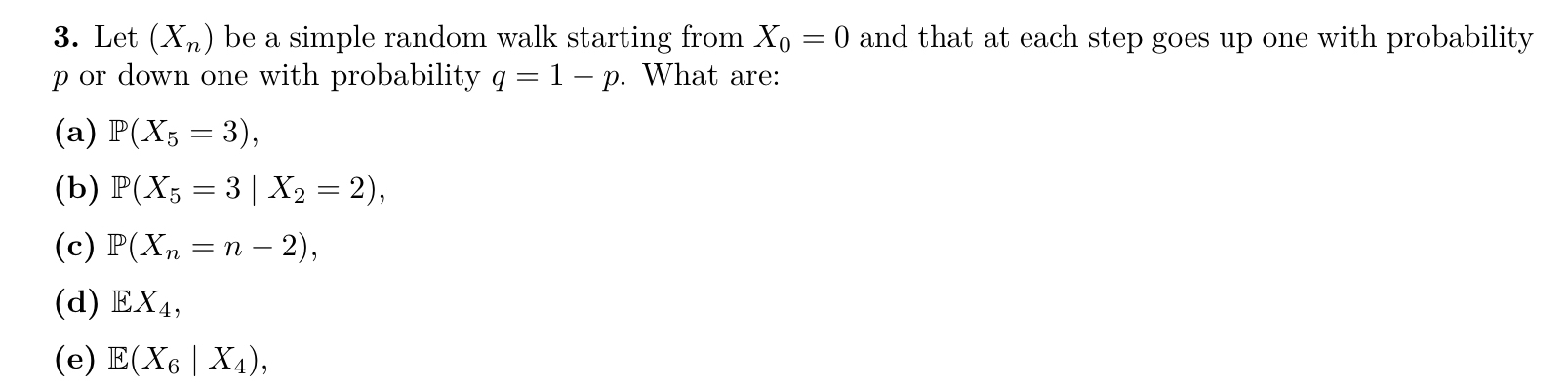 Solved Let (xn) ﻿be a simple random walk starting from x0=0 | Chegg.com