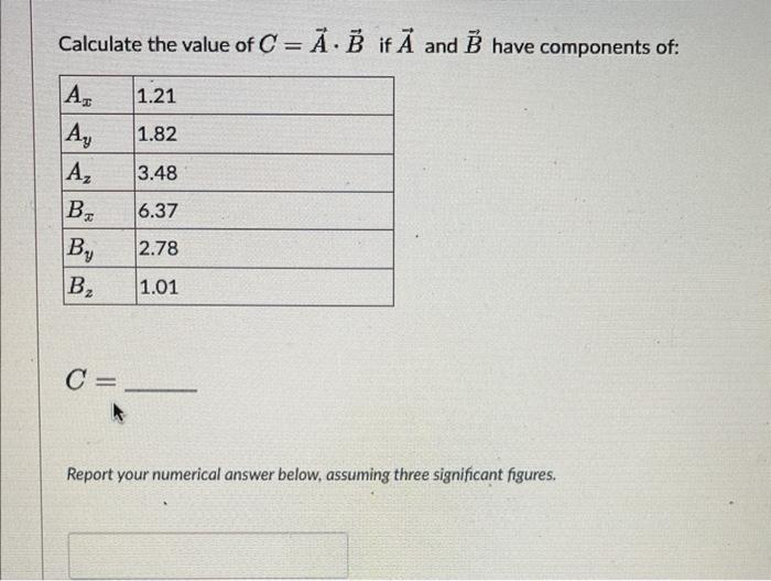 Solved Calculate the value of C=A⋅B if A and B have | Chegg.com