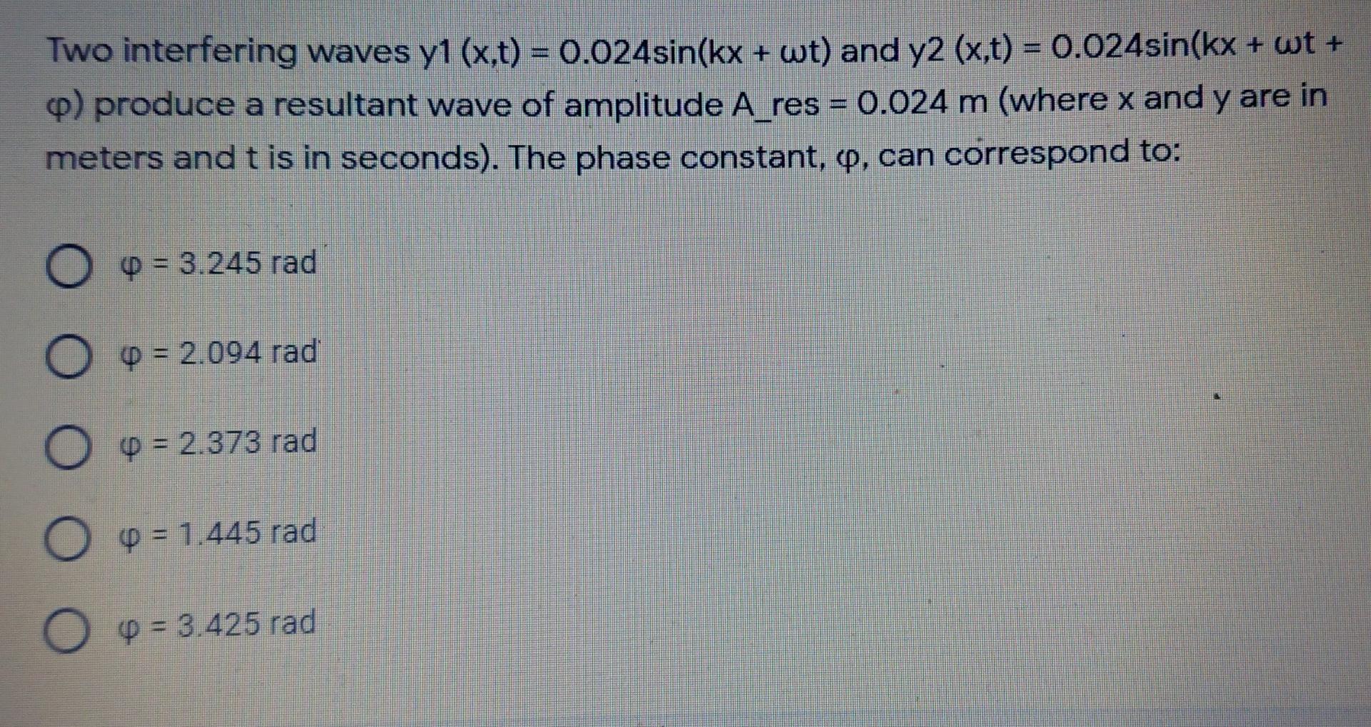 Solved Two interfering waves y1 (x,t) = 0.024sin(kx + wt) | Chegg.com