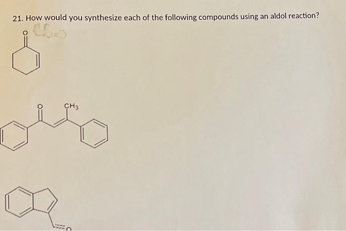 Solved 21. How would you synthesize each of the following | Chegg.com