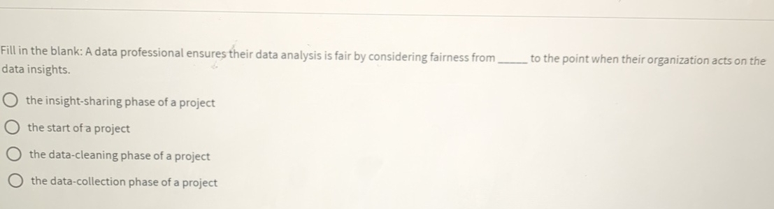 Solved Fill in the blank: A data professional ensures their | Chegg.com