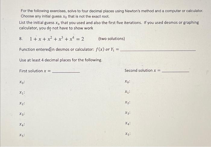 Solved For the following exercises, solve to four decimal | Chegg.com