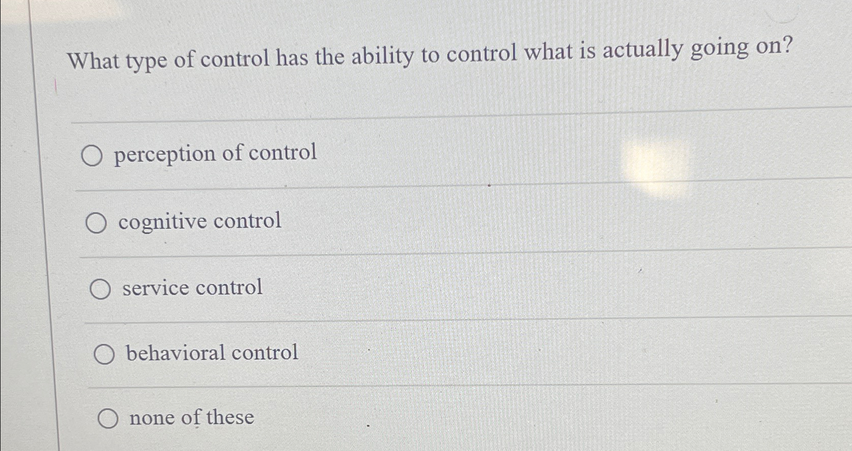 Solved What type of control has the ability to control what | Chegg.com