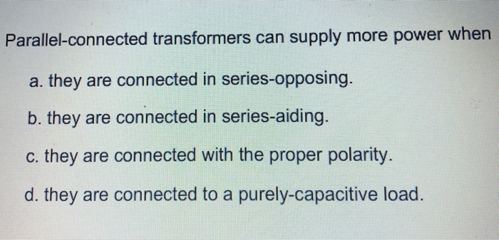 Solved Two transformers of different apparent power ratings | Chegg.com