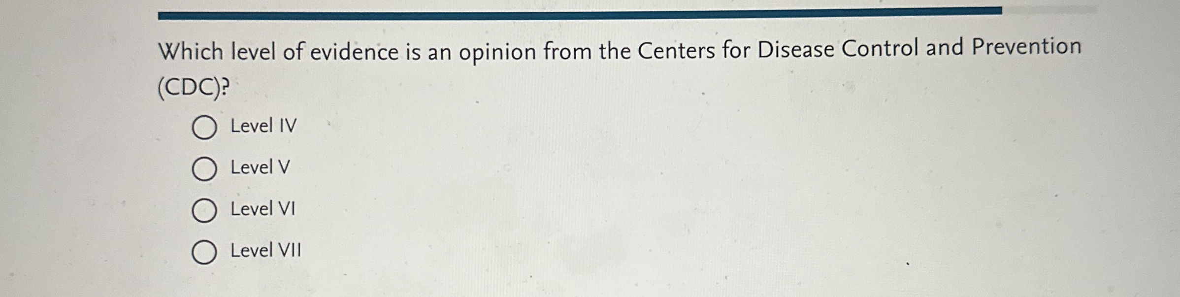 Which level of evidence is an opinion from the | Chegg.com