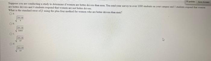 are better drivers and 4 shidents respond that women | Chegg.com